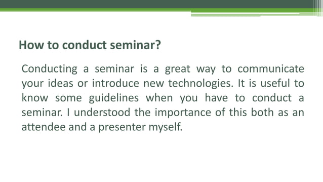 How to conduct seminars | PPTX | Homework and Study | Education
