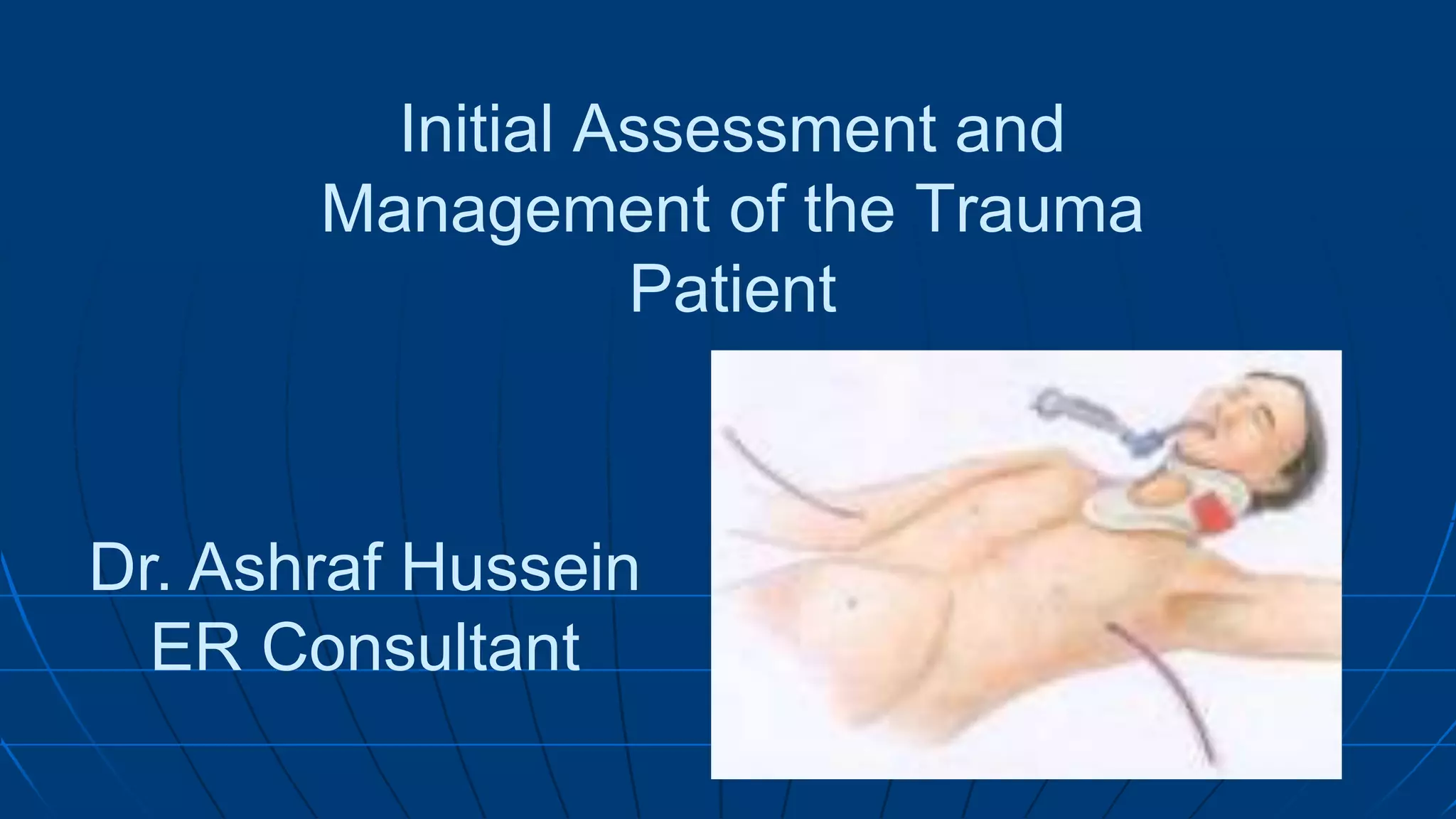 1- Initial Assessment and Management of the Trauma Patient.pptx