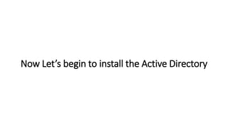 install active directory and configure domain controller | PPTX