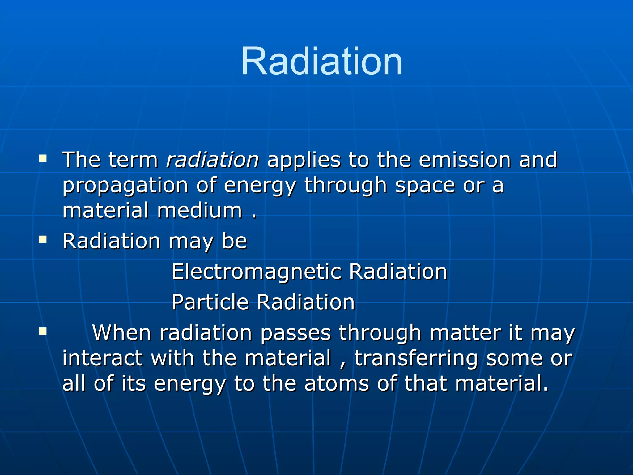 Interaction of Radiation with Matter | PPT