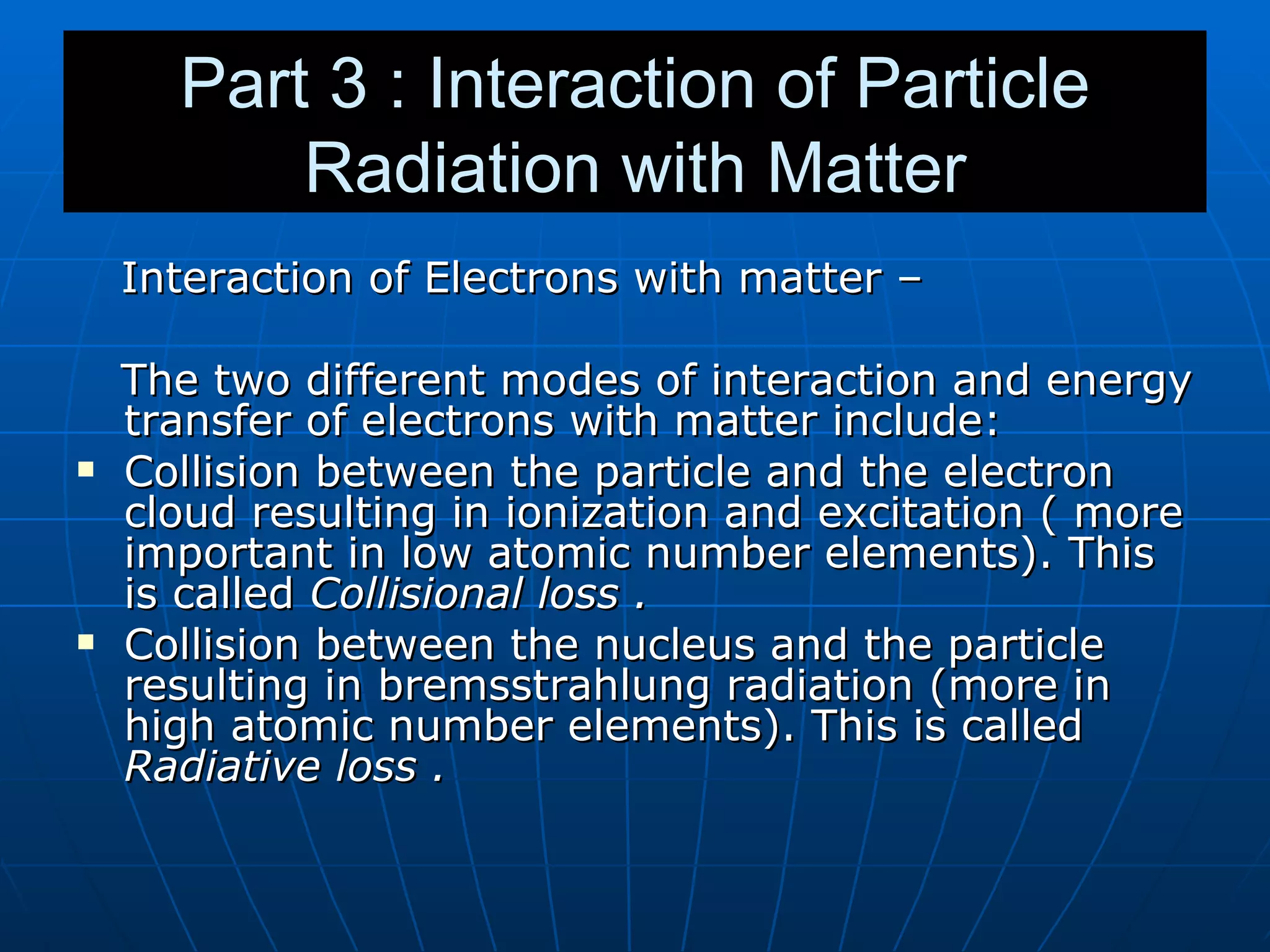 Interaction of Radiation with Matter | PPT