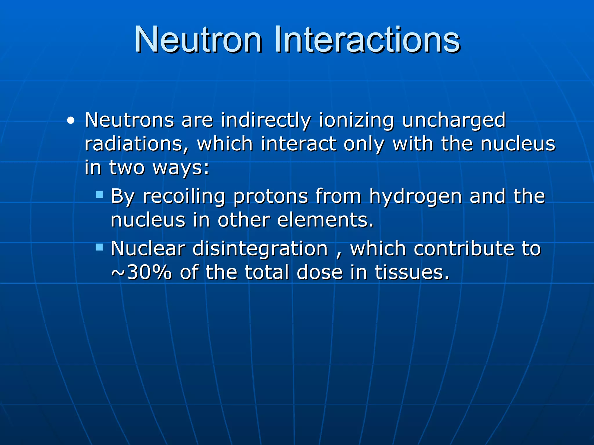 Interaction of Radiation with Matter | PPT