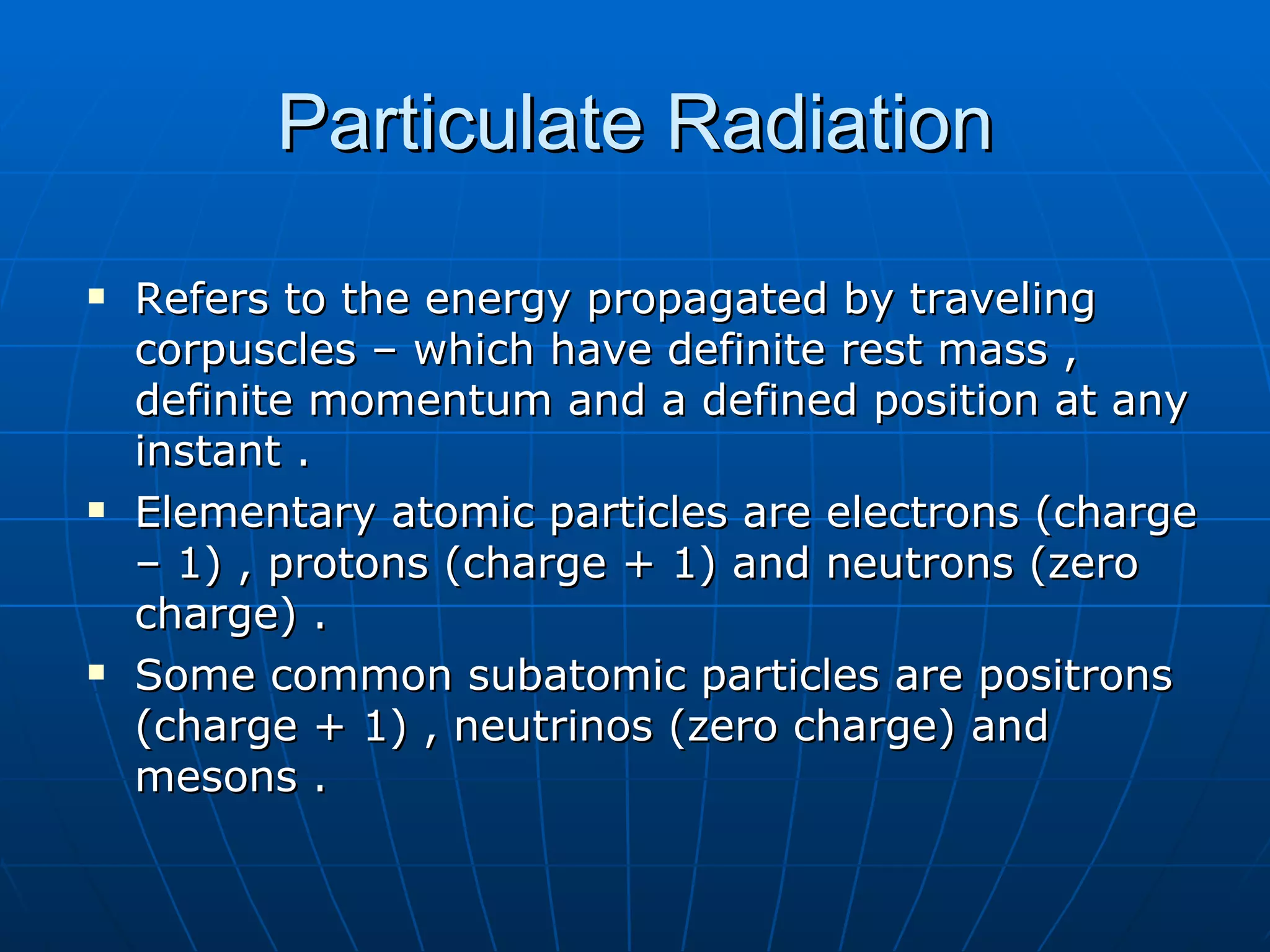 Interaction of Radiation with Matter | PPT