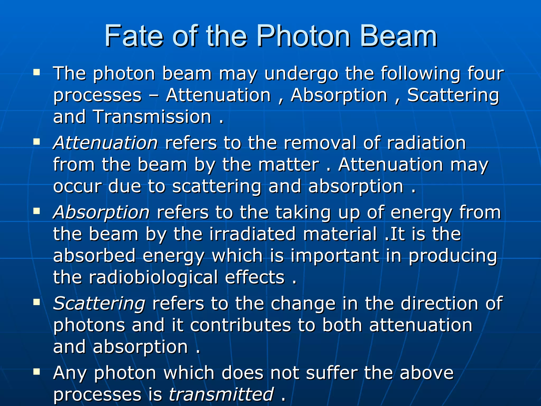 Interaction of Radiation with Matter | PPT