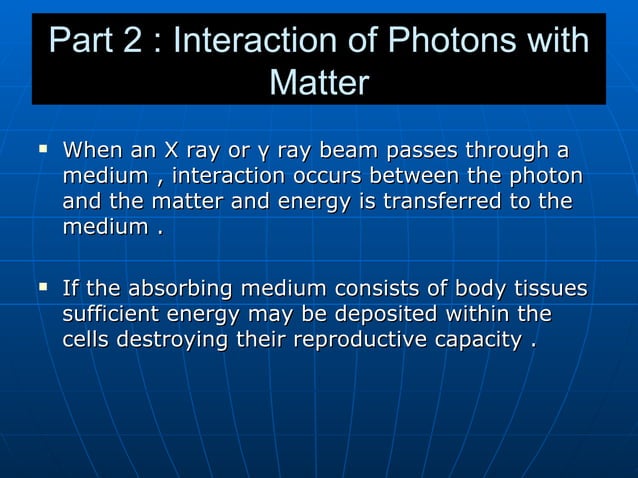 Interaction of Radiation with Matter | PPT | Physics | Science