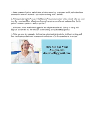 1- In the process of patient socialization- what are some key strategi.docx