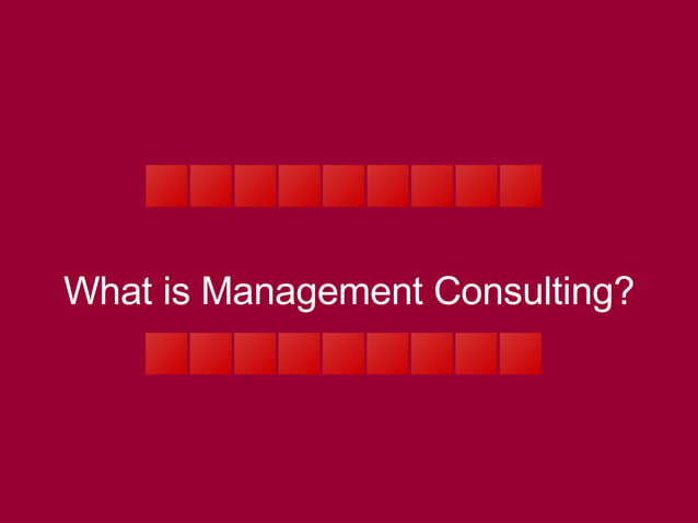 Introduction To Consulting Slides | PPT | Management Consulting ...
