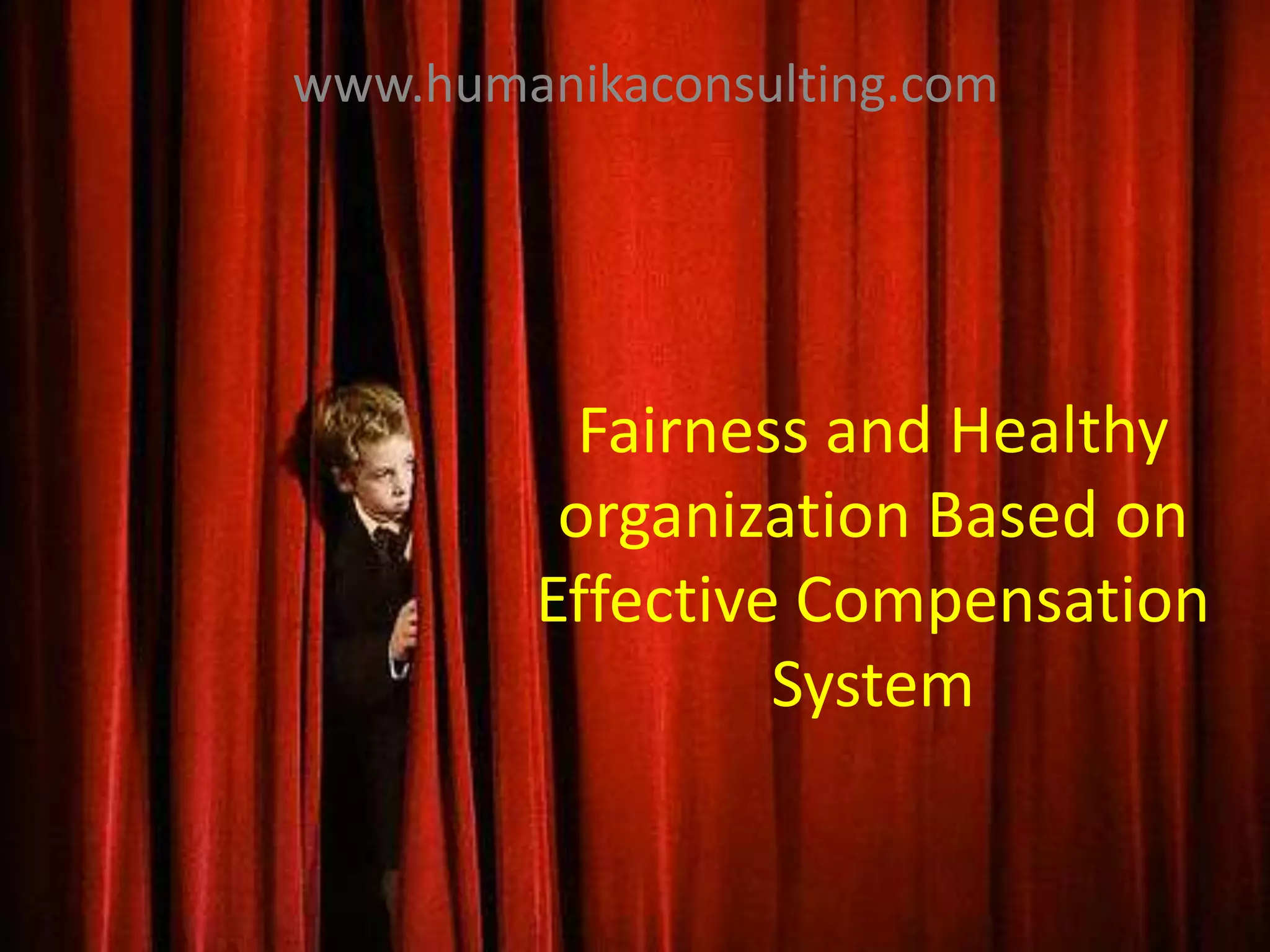 fairness and healthy organization from work to compensation | PPTX