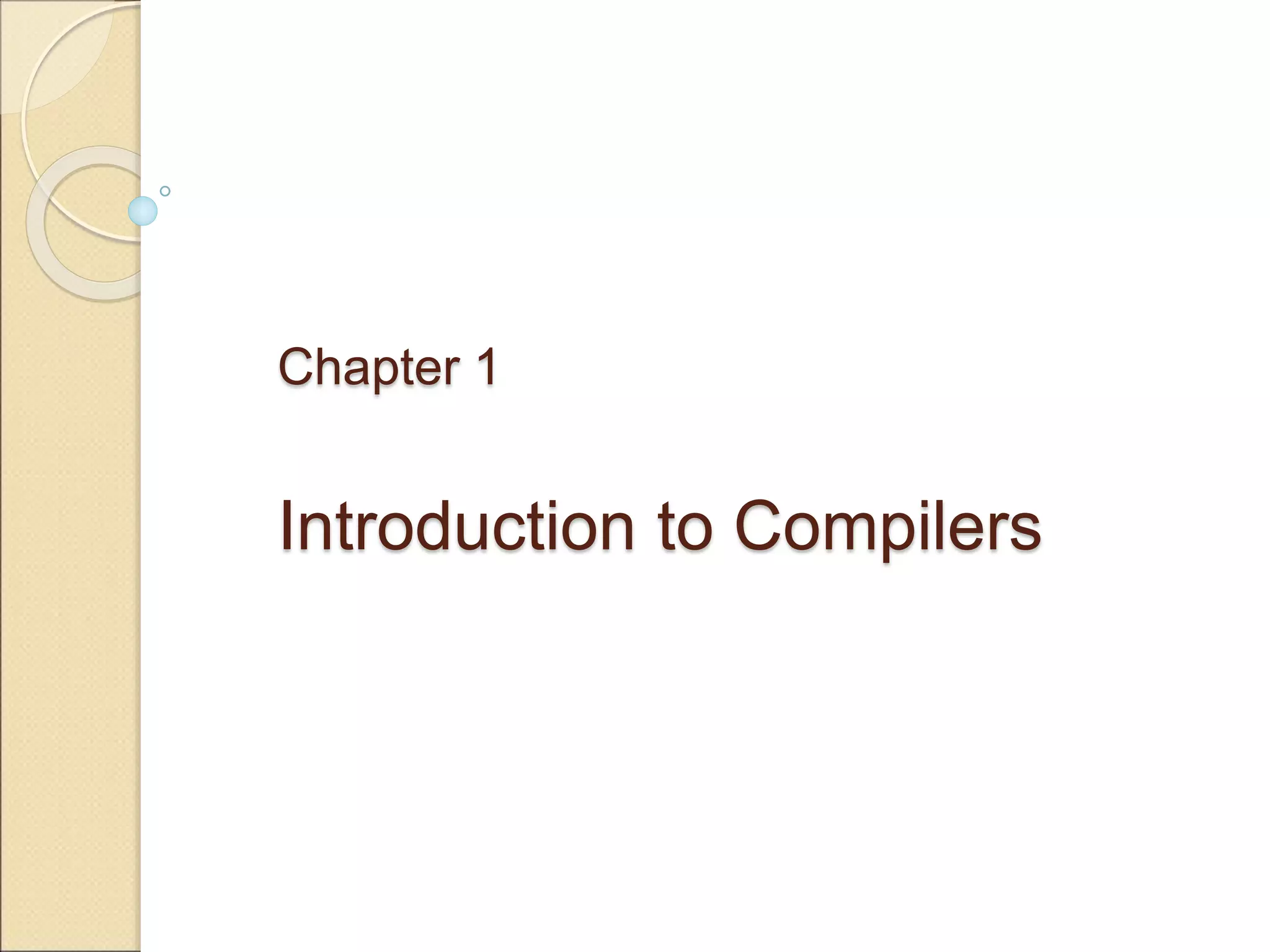 1 - Introduction to Compilers.ppt | Programming Languages | Computing