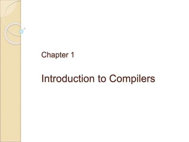 1 - Introduction to Compilers.ppt | Programming Languages | Computing