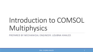 1-Introduction to COMSOL Multiphysics.pptx