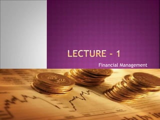 1-Introduction to Financial Management.ppt