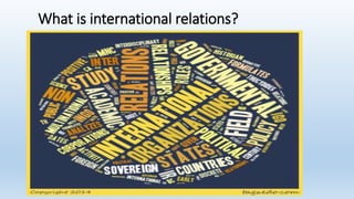1 introduction to international relations | PPTX