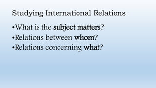 1 introduction to international relations | PPTX