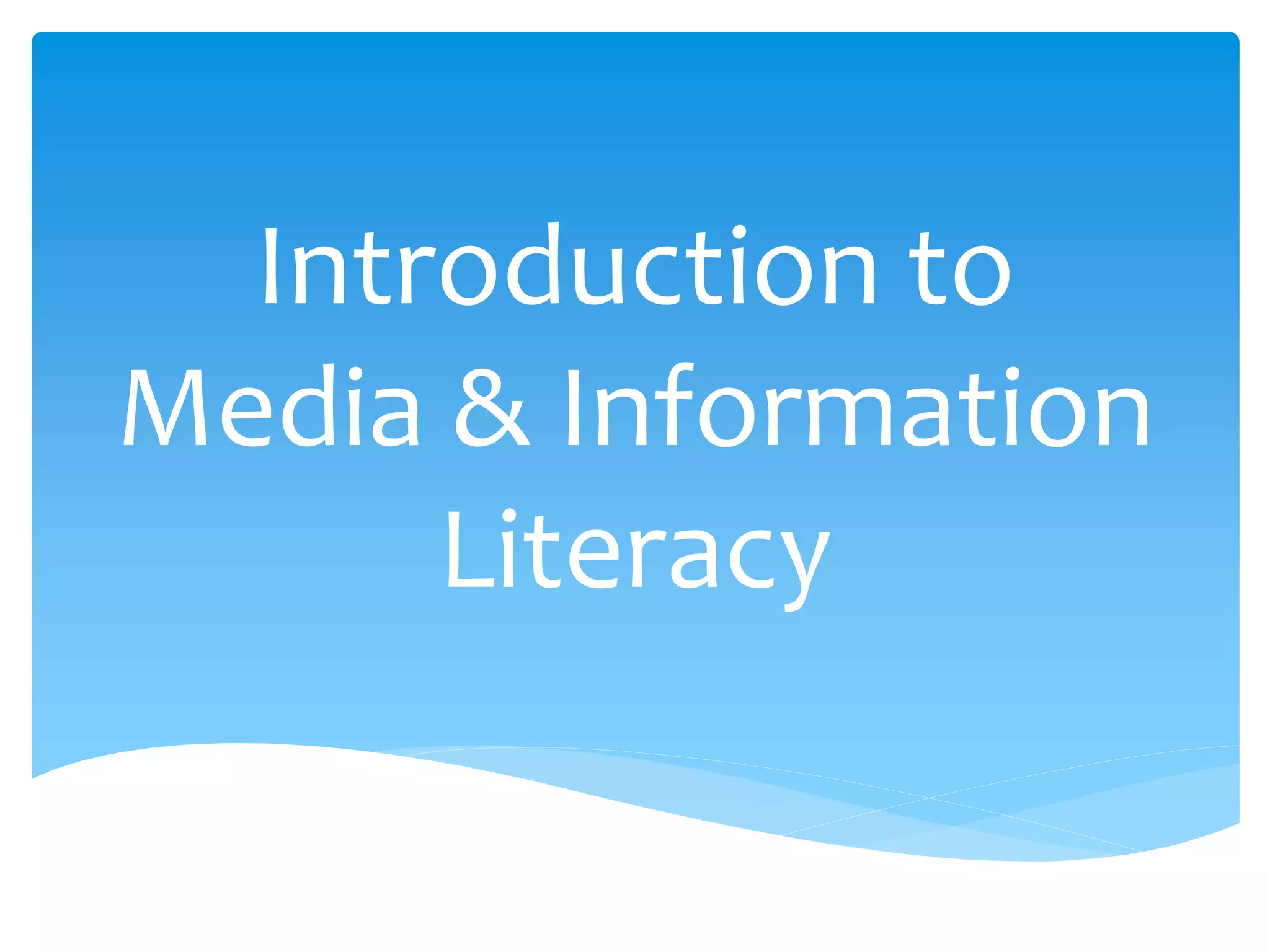 Introduction to Media and Information Literacy - Media and Information ...
