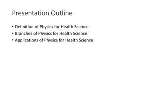 1- INTRODUCTION TO PHYSICS FOR HEALTH SCIENCE.pptx