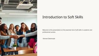 Introduction to Soft Skills - a detailed ppt | PPTX