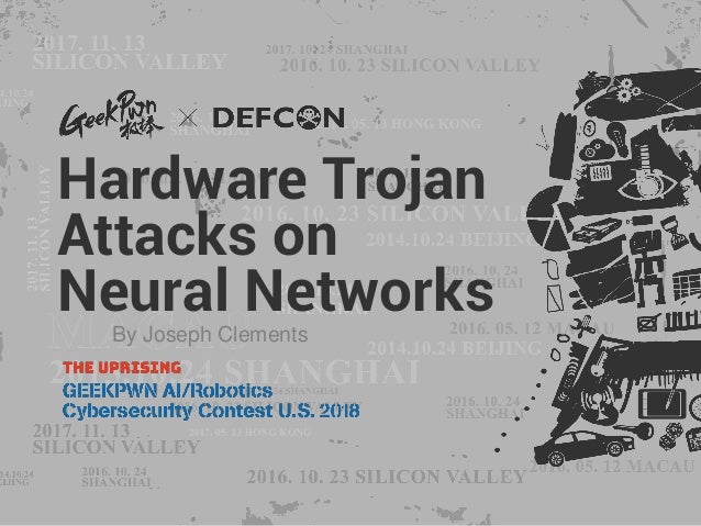 Hardware Trojan Attacks On Neural Networks Joseph Clements Def Co 