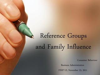 Reference group and Family Influence | PPT