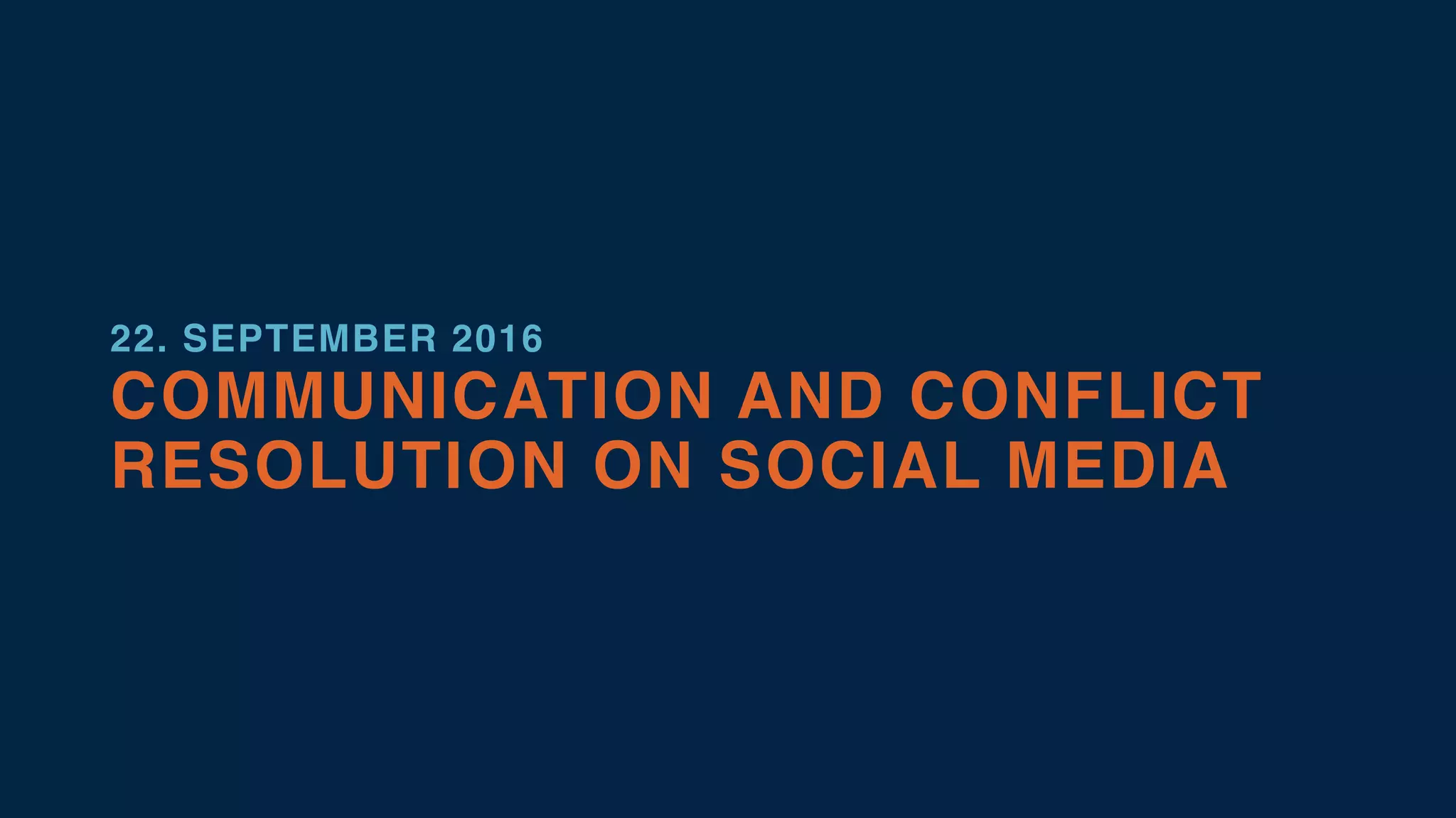 COMMUNICATION AND CONFLICT RESOLUTION ON SOCIAL MEDIA - A PRACTICAL ...