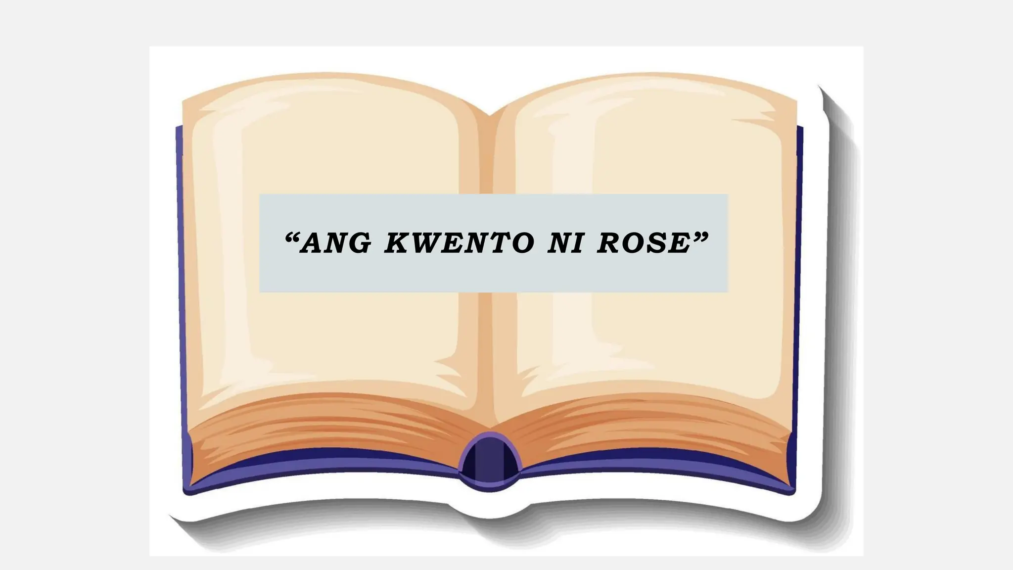 1-ANG KWENTO NI ROSE gabay sa ligtas na pagbubuntis.pptx