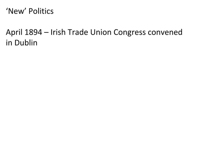 Irish Labour Movement 1880-1924: Lecture One - Introduction | PPT