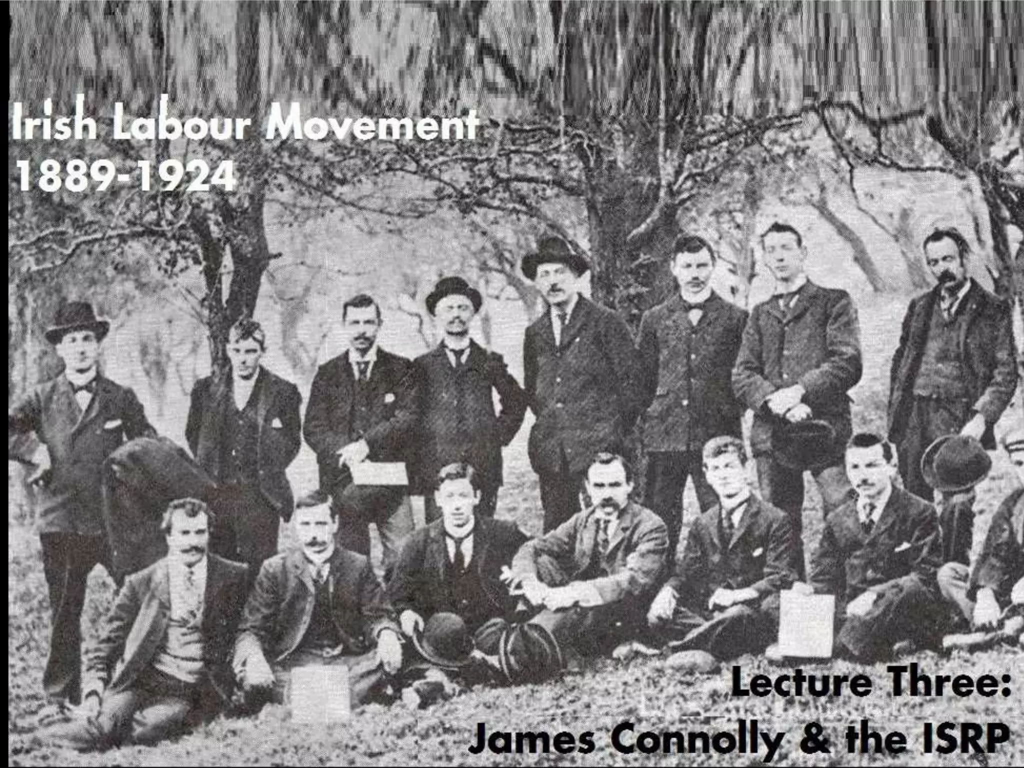 Irish Labour Movement 1889-1924: Lecture Three - James Connolly and the ...