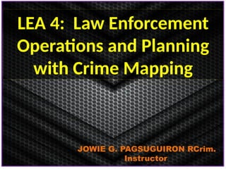 1-LAW-ENFORCEMENT-PATROL-OPERATIONS-AND-PLANNING-WITH-CRIME-MAPPING-2.pptx