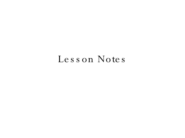 1 Lesson Notes | PPT