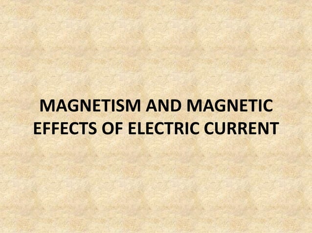 1 magnetism and magnetic effects of electric current | PPT