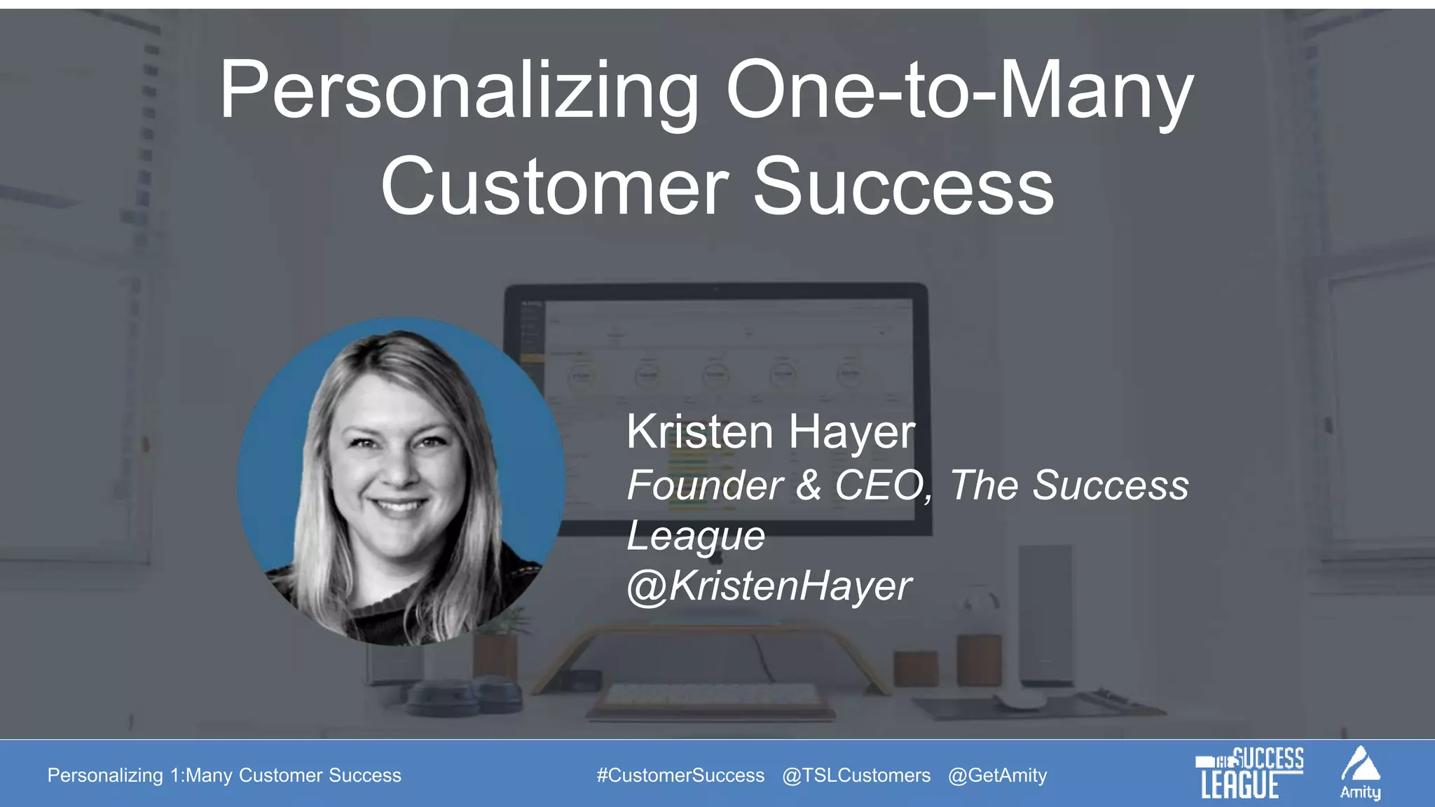 Personalizing a One-To-Many Customer Success Approach | PPT