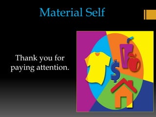 Material Self by William James | PPTX