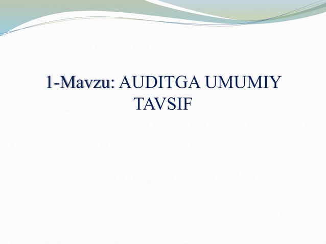 1-mavzu Auditga umumiy tavsif. Abduraimova M.A..ppt