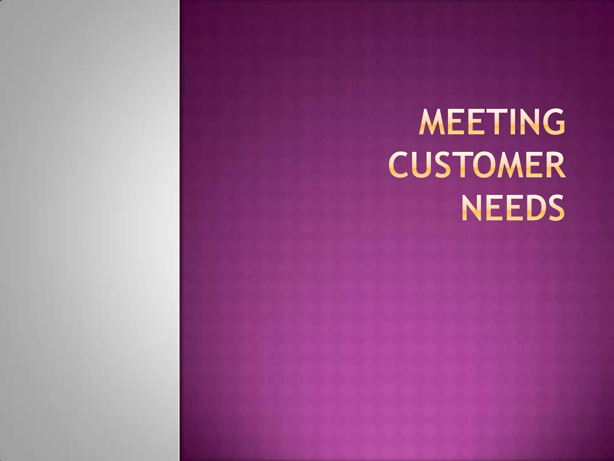 1 meeting customer needs | PPTX