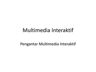 Multimedia Interaktif dan Pembelajaran design | PPT | Free Download
