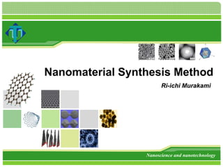 1 nanomaterial-synthesis-methods (1) | PPTX | Chemistry | Science