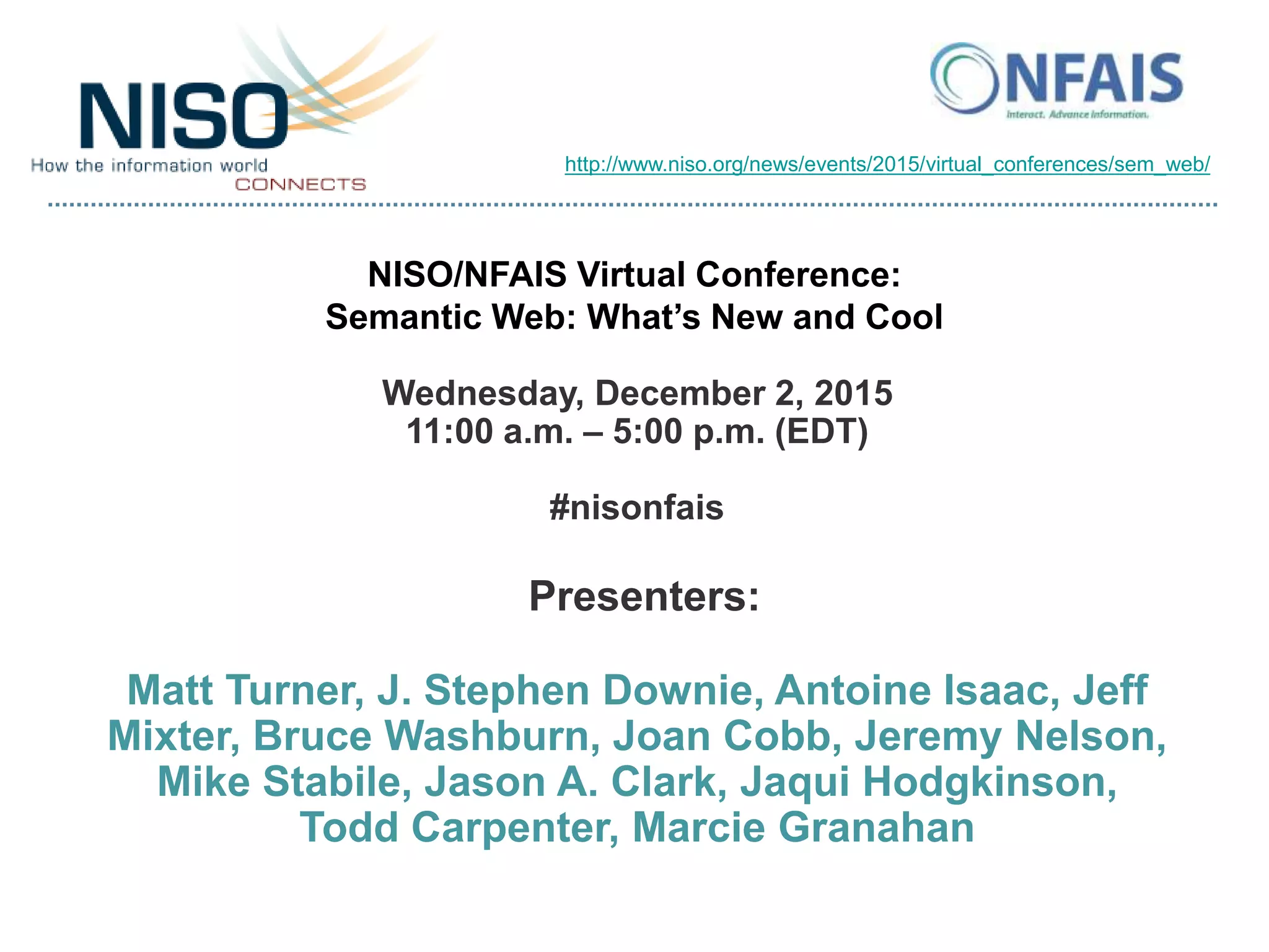 December 2, 2015: NISO/NFAIS Virtual Conference: Semantic Web: What's ...