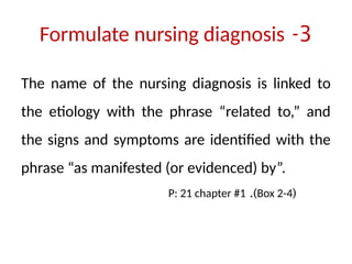 1- Nursing process steps : assessment diagnosis planning intervention ...