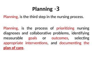 1- Nursing process steps : assessment diagnosis planning intervention ...