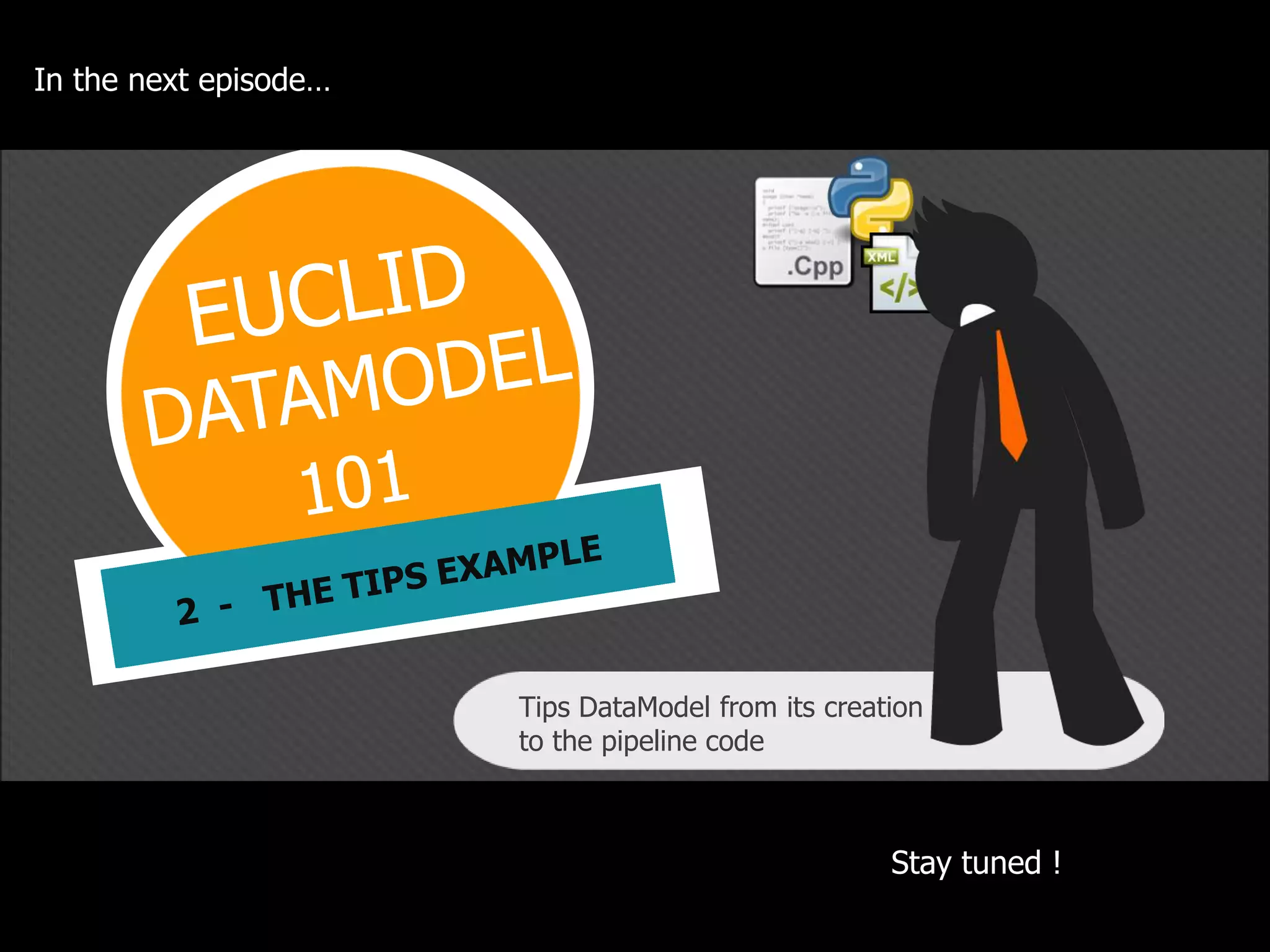 Euclid Data Model 101 - Episode 01: Overview | PPT