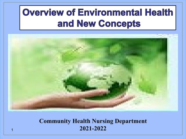 1- Overview of Environmental Health and New Concepts 21-22 معدل.pdf