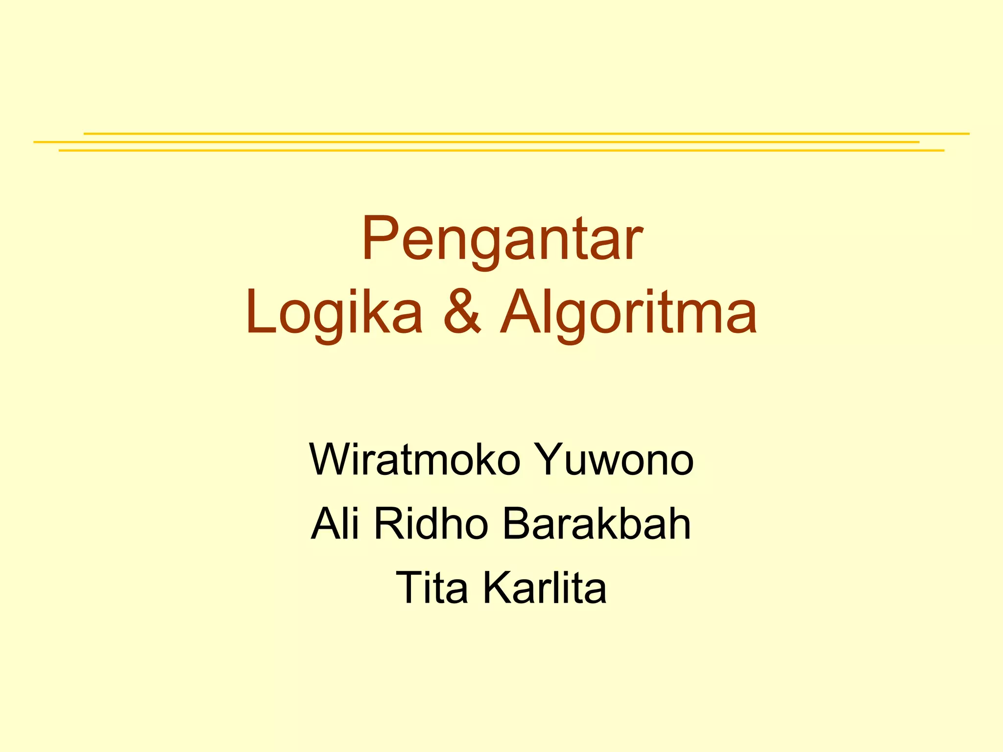 1 - Pengantar logika & algoritma.ppt