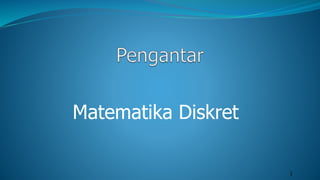 pengantar matematika diskrit | PPTX
