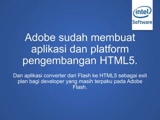 Pengenalan HTML5, Mobile Application, dan Intel XDK | PPT