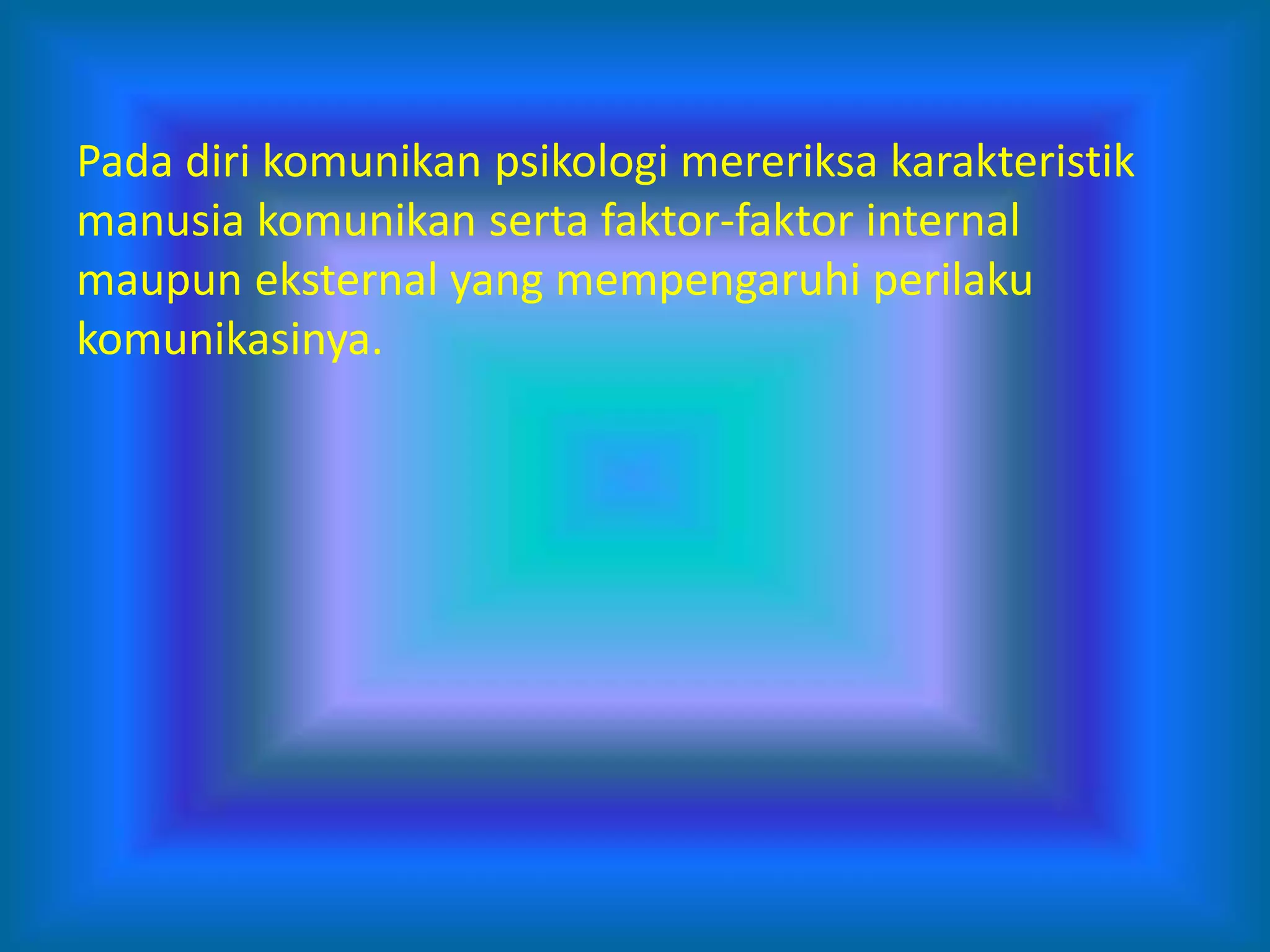 pengertian dan ruang lingkup psikologi komunikasi | PPTX