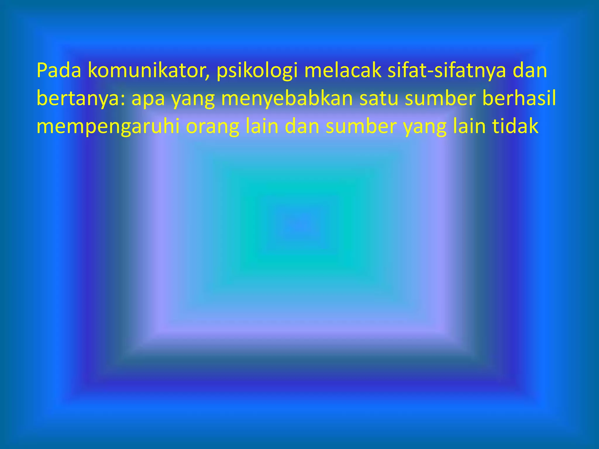 pengertian dan ruang lingkup psikologi komunikasi | PPT