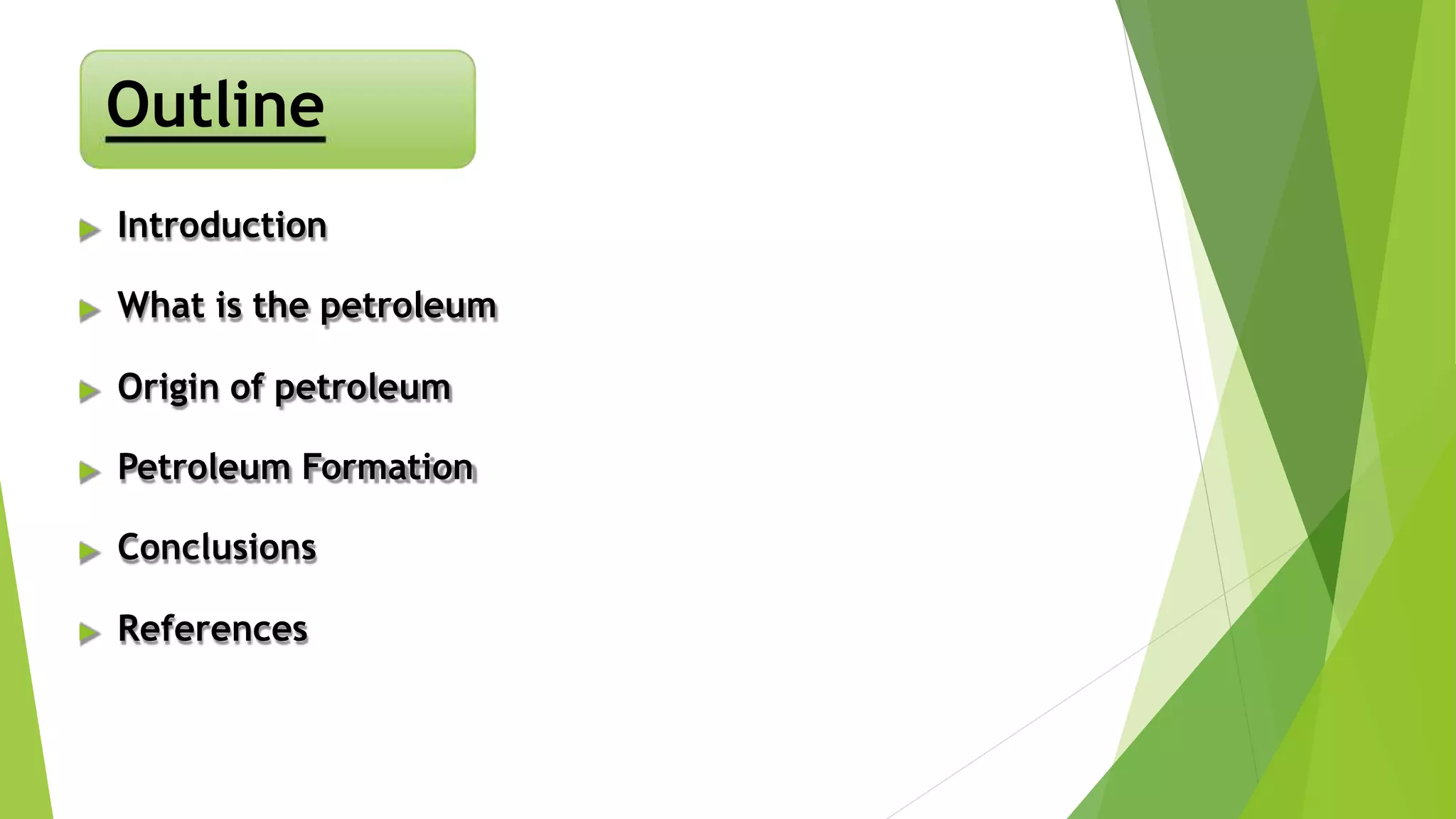 1-Petroleum, Origin, Formation and Composition of Petroleum .pptx
