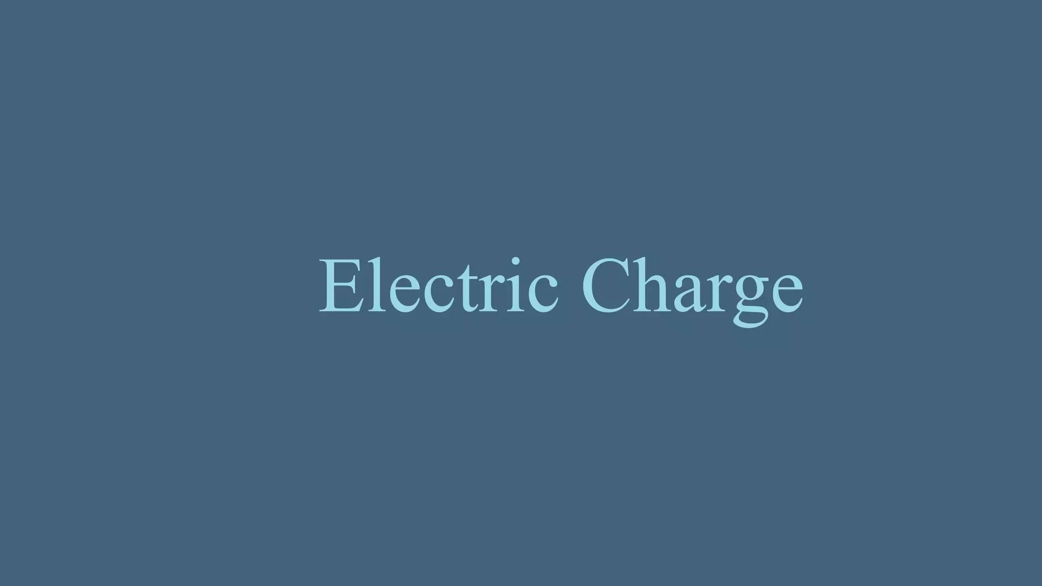 1-Physics 2 lect-1 and 2 Electric Charge and Force.pptx