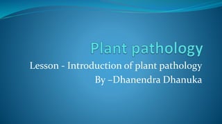 introduction of plant pathology | PPT