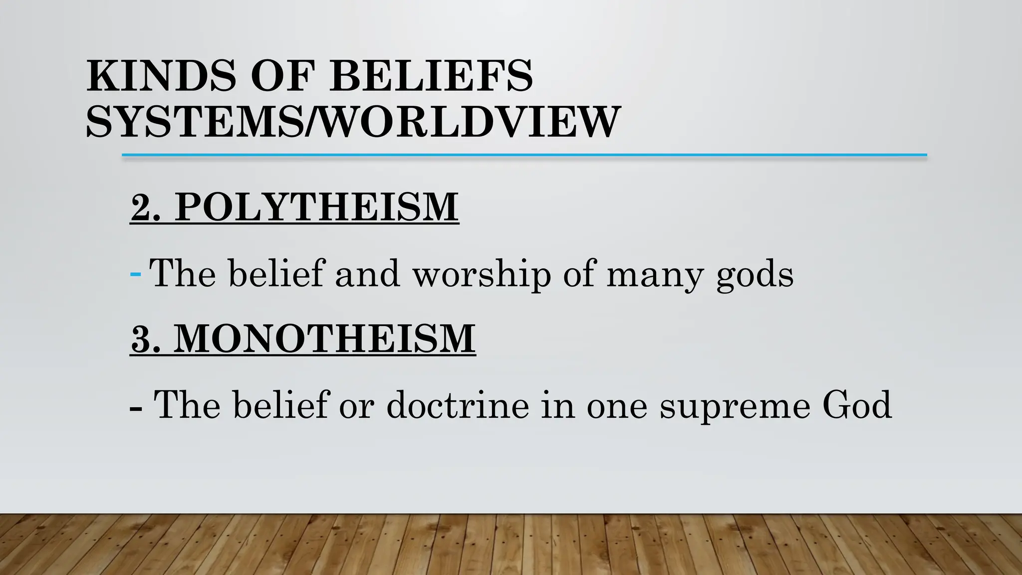 1- ppt - KINDS OF BELIEF SYSTEMS OR WORLD VIEW.pptx